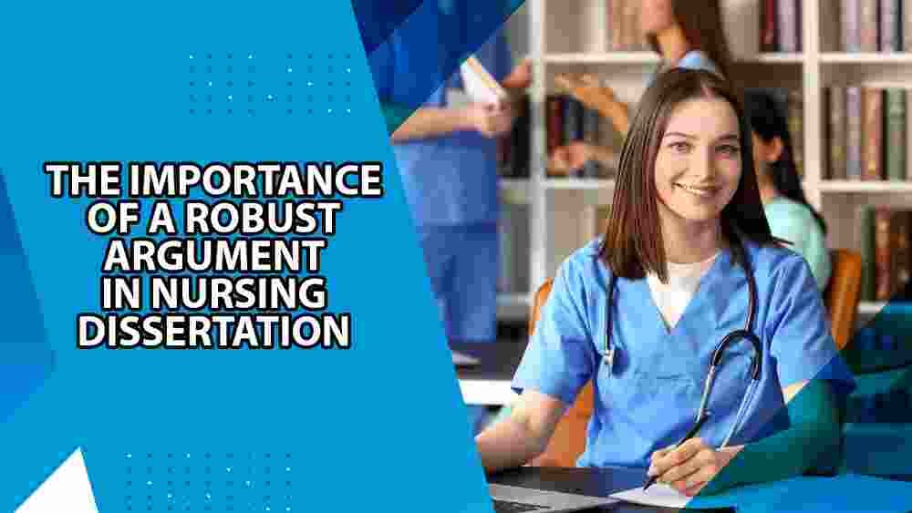 How to Develop a Robust Argument in Your Dissertation?